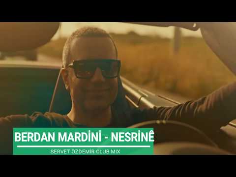 BERDAN MARDİNİ - NESRİNÊ REMİX (SERVET ÖZDEMİR CLUB MIX)