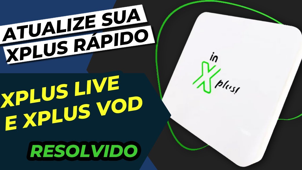 COMO ATUALIZAR IN X PLUS RESOLVIDO | E COMO ATUALIZAR XPLUS LIVE TAMBEM ...