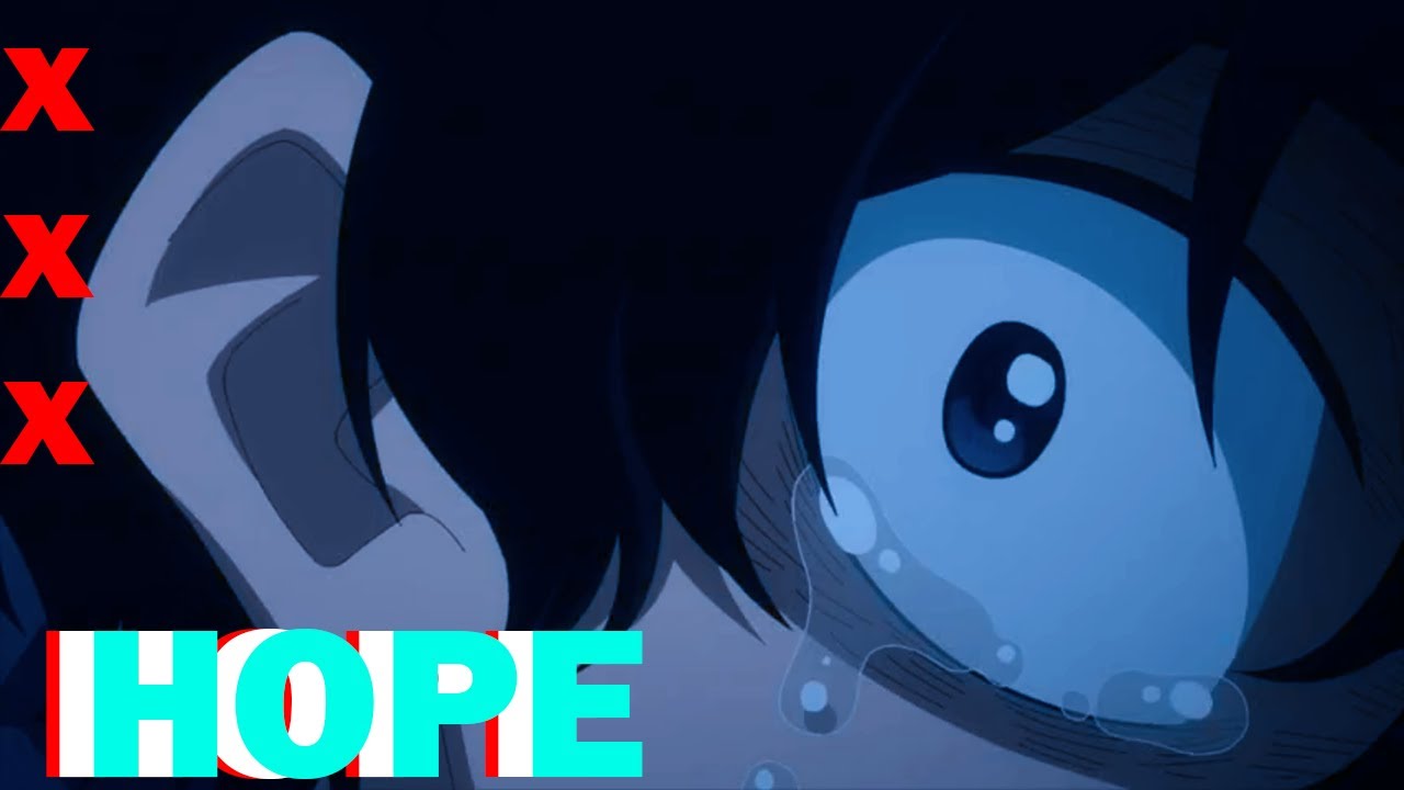 [Hope - XXXtentacion] ||AMV|| Hope for Tenko [BNHA edit] - YouTube