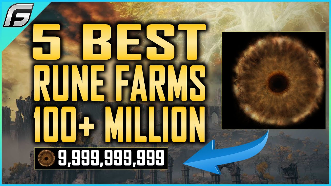 Elden Ring BEST RUNE FARMS - 5 Easy 100+ Million Rune Farm Methods for ...