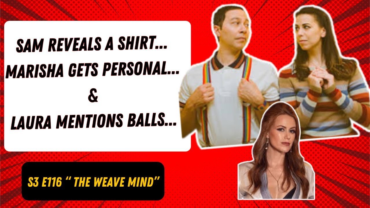 c3 e116 | "The Weave Mind" | Sam Reveals A shirt | Marisha Gets ...