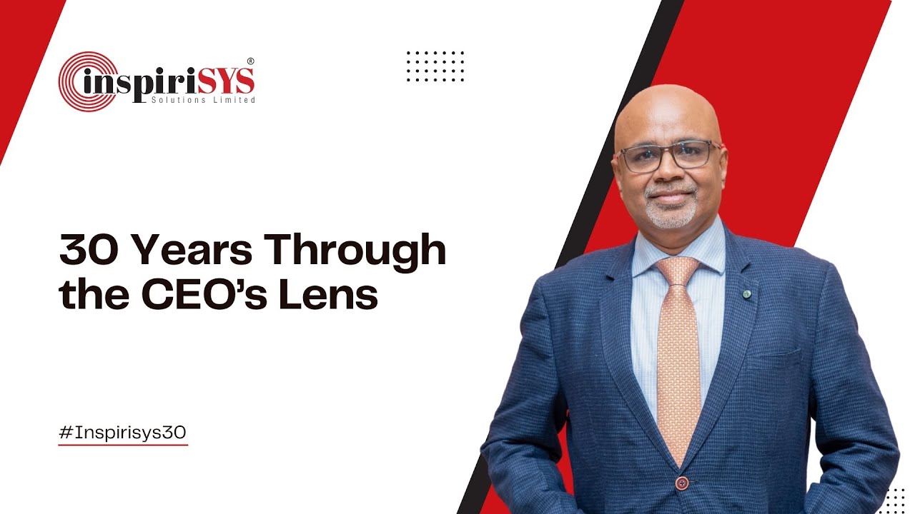 30 Years Through the CEO’s Lens | Inspirisys - YouTube