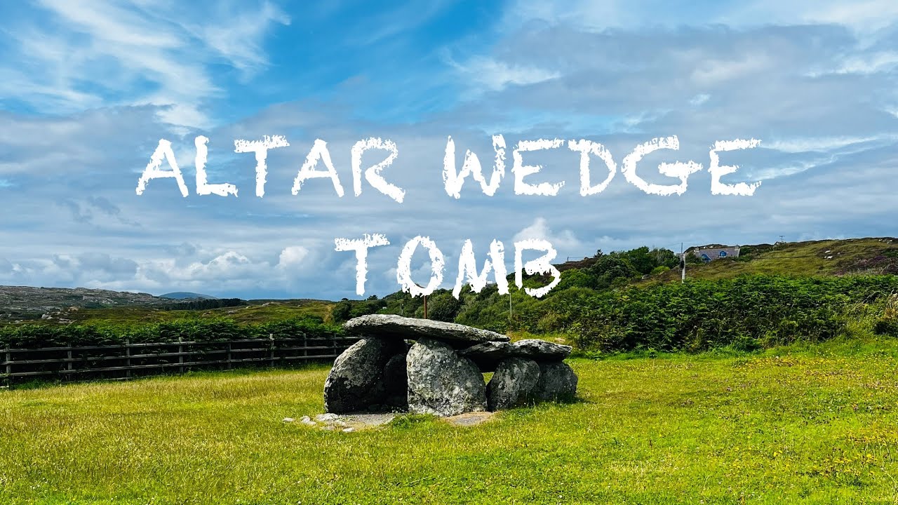 ALTAR WEDGE TOMB | MIZEN PENINSULA | TOORMORE BAY | CORK - YouTube