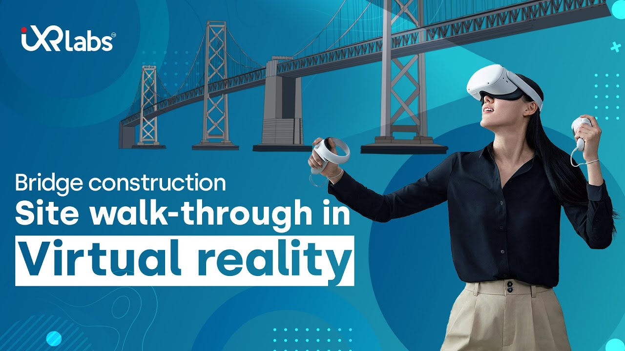 Experience a Bridge Construction Site in Virtual Reality | VR in ...