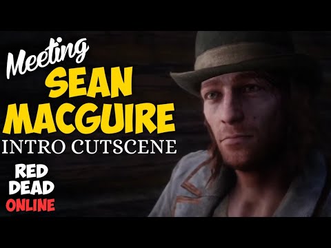SEAN MACGUIRE intro CUTSCENE - RED DEAD ONLINE - RDR2 - YouTube