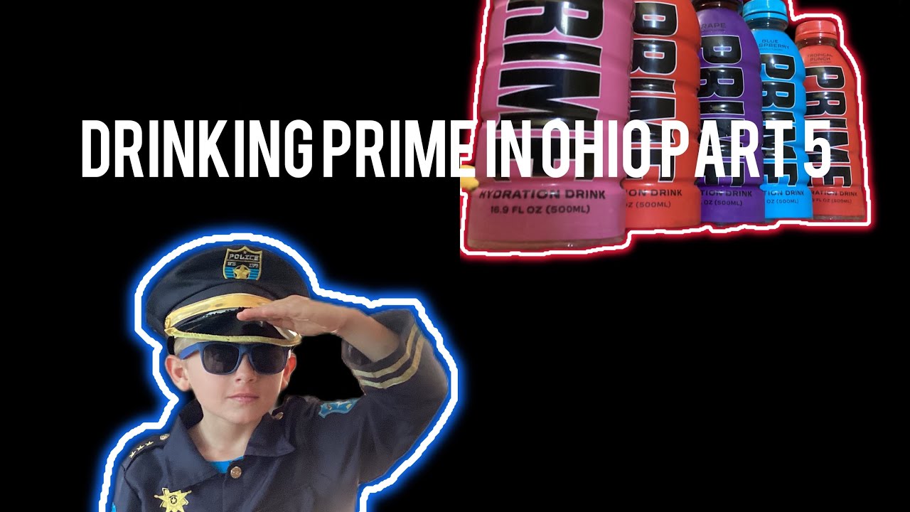 Drinking Prime in Ohio E5 S1 - YouTube