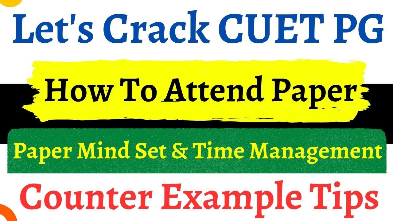 Let's Crack CUET PG 2023 | How To Attempt Paper , Counter Example Tips ...