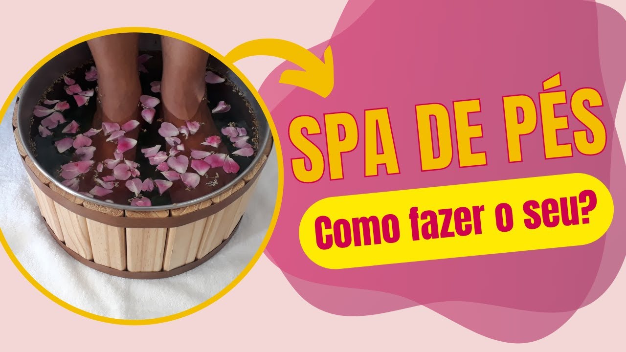 O QUE USAR NO SPA DOS PÉS - YouTube