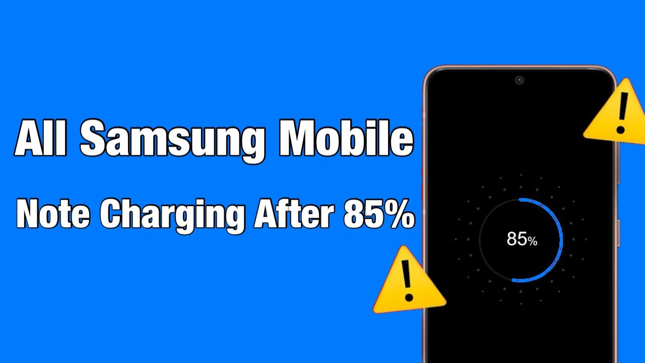 All Samsung Mobile Not charging after 85% | Samsung Charging Problem ...