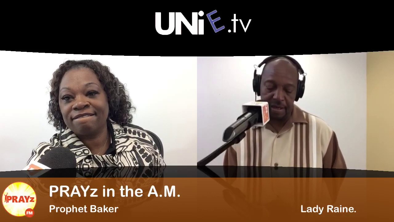 PRAYz FM -PRAYz in the A.M. with Prophet Baker - YouTube