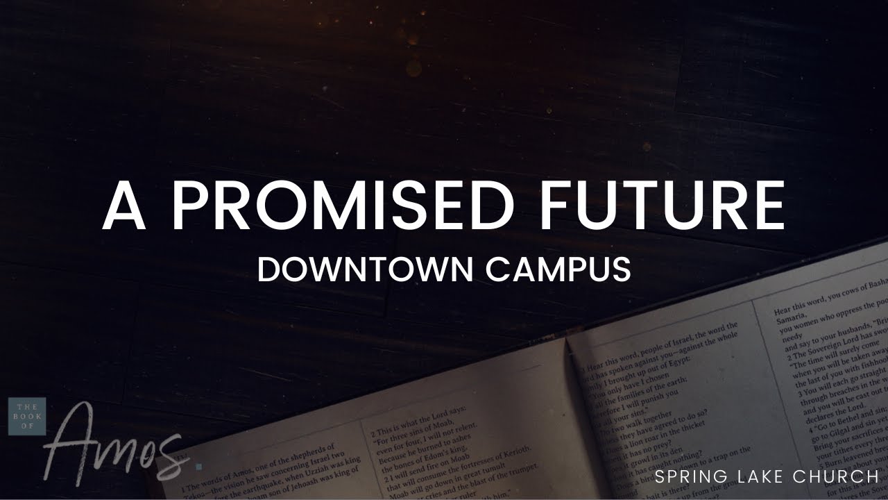 A Promised Future | Downtown Campus - YouTube
