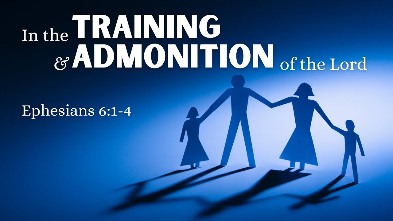 In the Training and Admonition of the Lord - YouTube