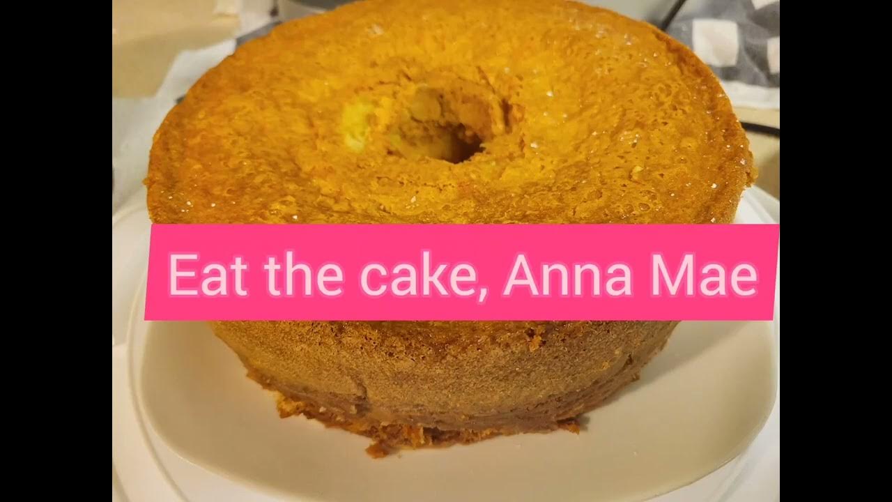 Eat the cake, Anna Mae - YouTube
