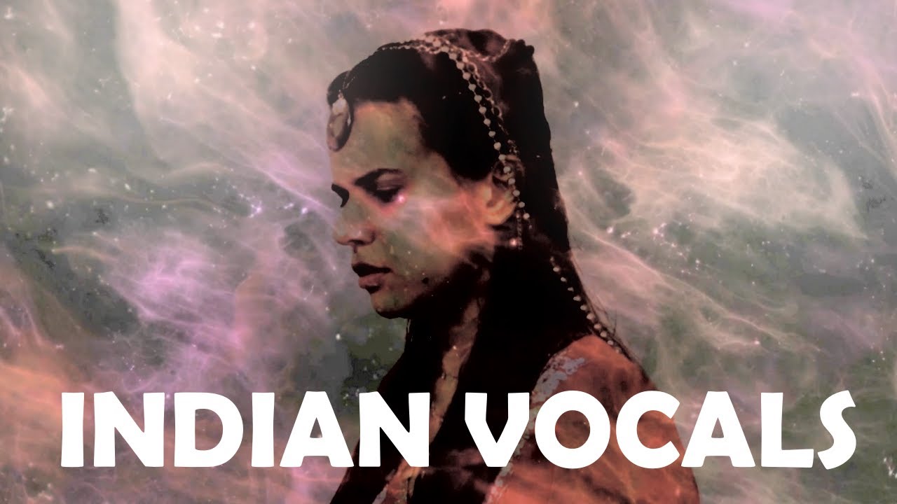 INDIAN VOCALS ★ FEMALE ACAPELLA SAMPLES ★ ETHNIC Ambient Ancient Chant ...