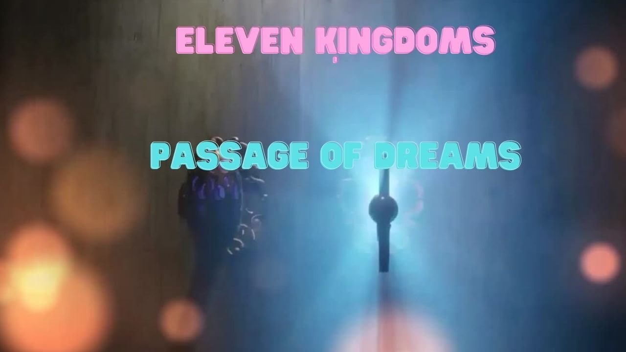 # Passage of Dreams Eleven Kingdoms - YouTube