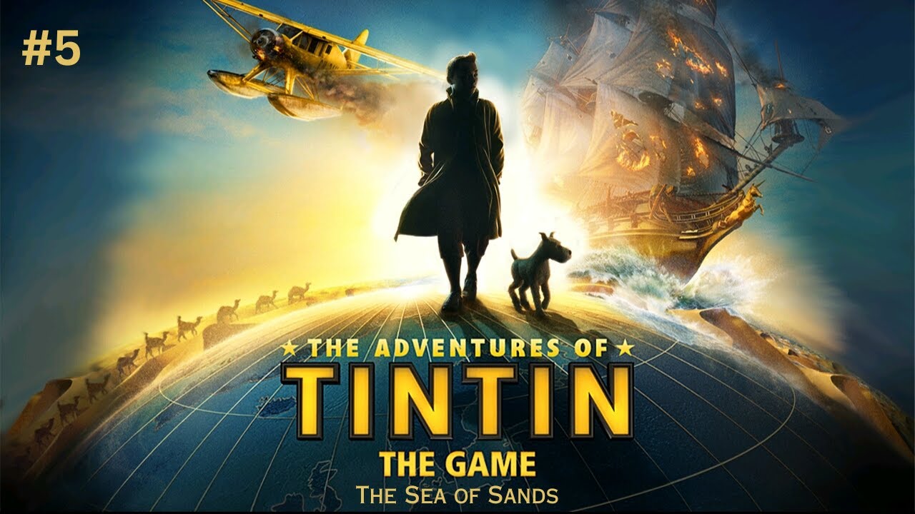The Adventures of Tintin: The Game || The Sea of Sands || Gameplay #5 ...