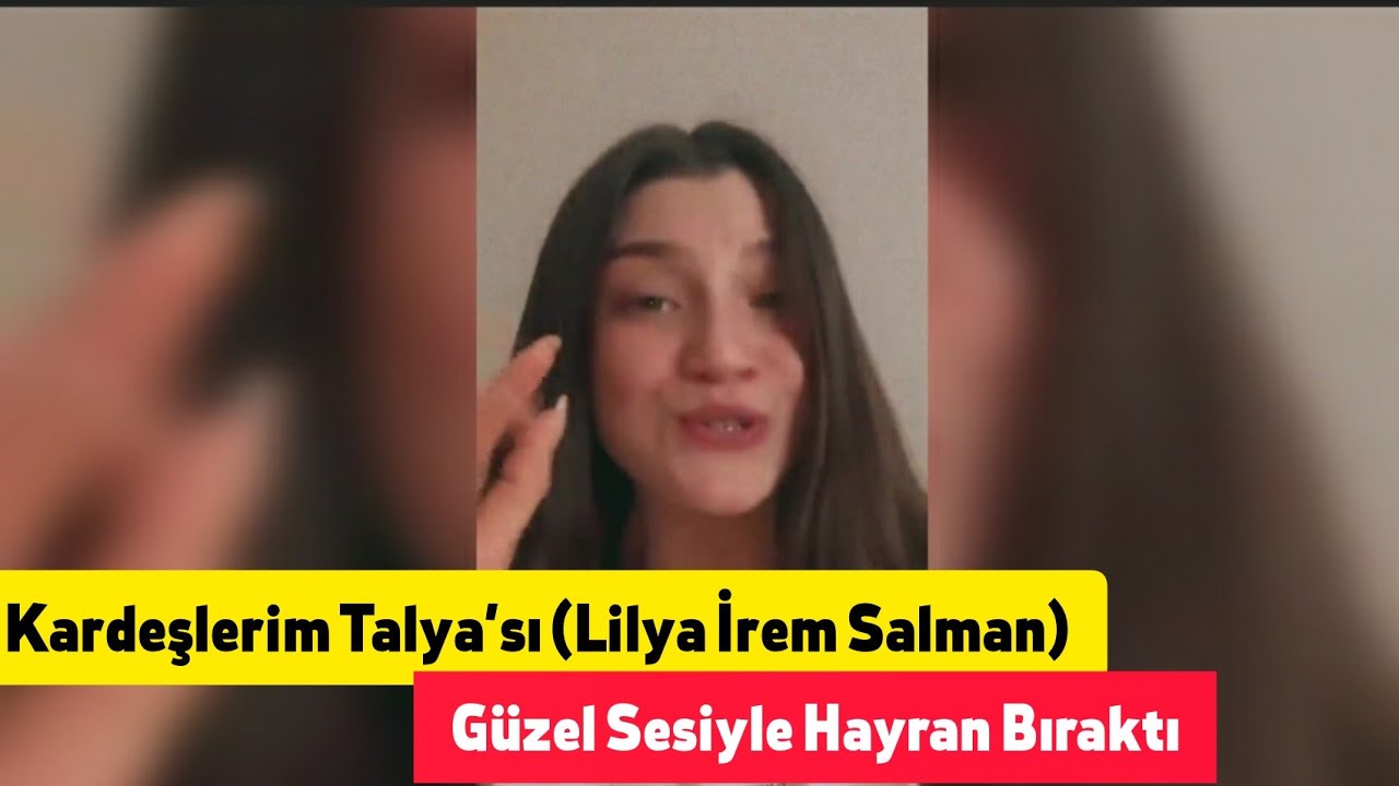 Kardeşlerim Talya'sı(Lilya İrem Salman) Şarkı Performansıyla Büyüledi ...