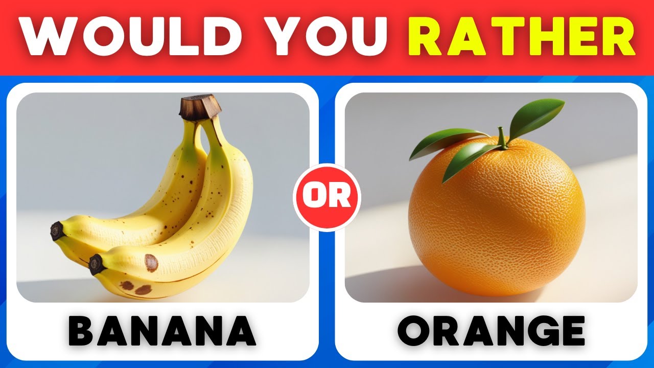 Would You Rather...? Fruit edition 🍌🍓 Food Quiz - YouTube