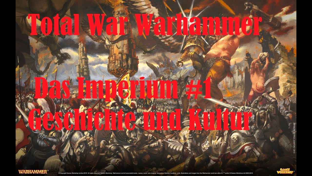Total War: Warhammer Fraktionvorstellung "Das IMPERIUM"(German)#1 ...
