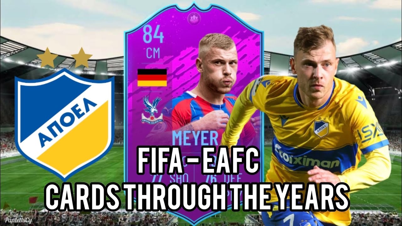 Μαξ Μάιερ 🔶🔷 ΑΠΟΕΛ | FIFA - EAFC Cards through the years - YouTube