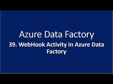 39. WebHook Activity in Azure Data Factory - YouTube