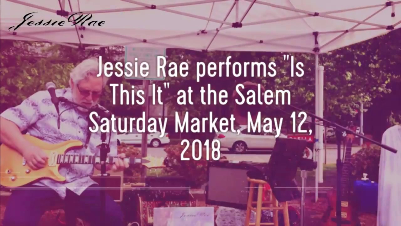 Jessie Rae performs "Is This It" at the Salem Saturday Market, May 12 ...