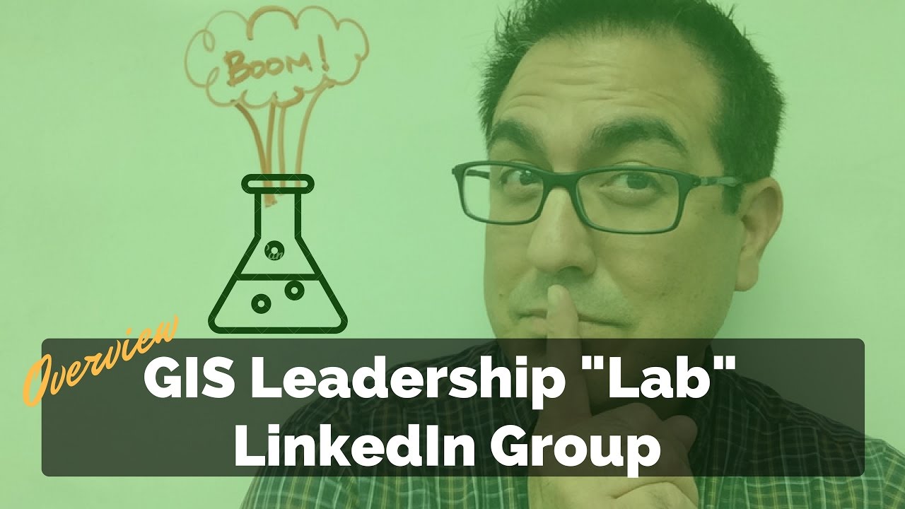 GIS Leadership Lab - LinkedIn Group - YouTube
