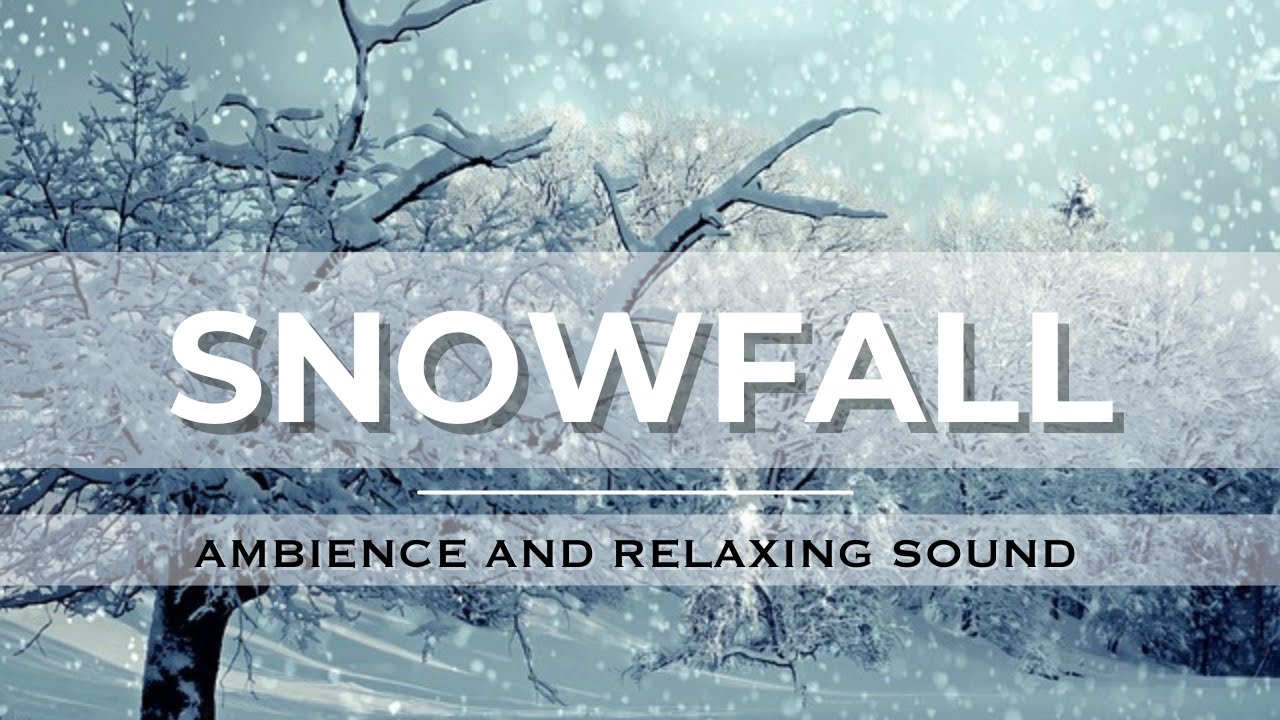 Snowfall Relaxing | Sound for Sleep, Study, Meditation, Relaxation ...