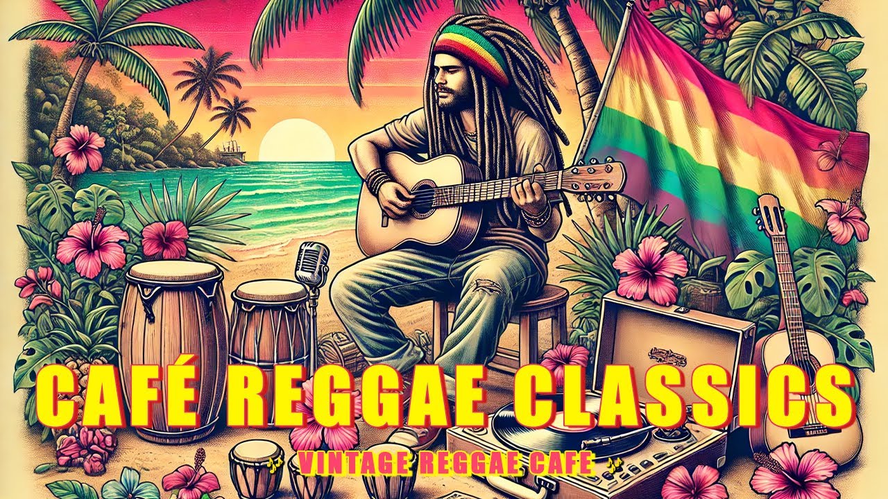 ☕ PLAYLIST VINTAGE REGGAE CAFÉ - BEST OLD SCHOOL REGGAE MIX 80's 90's🌿 ...