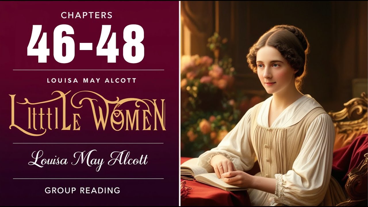 Little Women Audiobook Chapters 46-48 | Under the Umbrella, Harvest ...