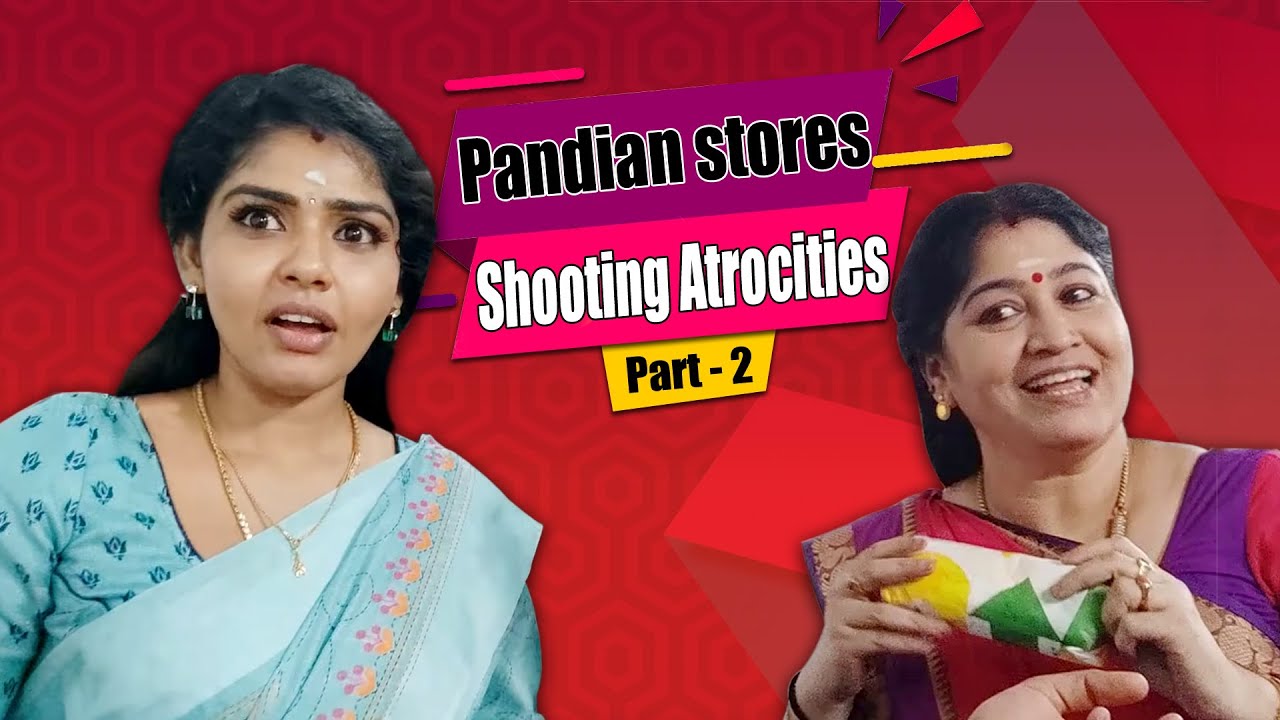 Pandian Stores September Schedule Part -2 | Shooting Atrocities | Hema ...