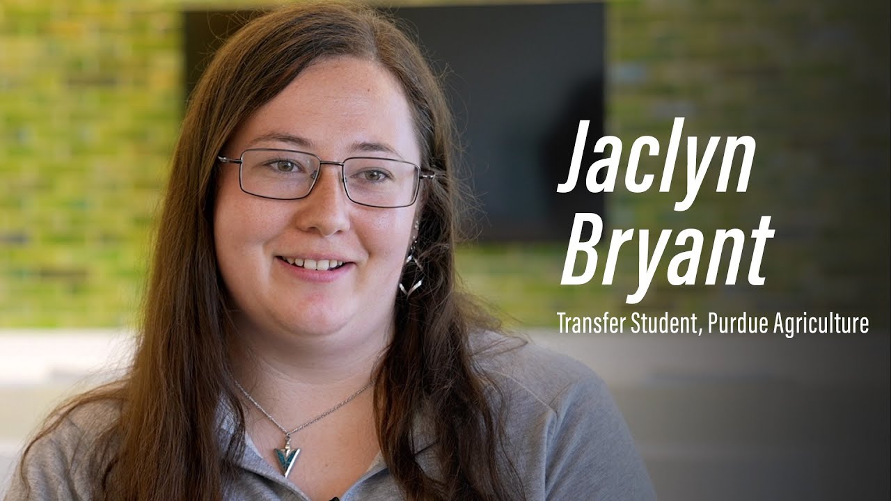 Jaclyn Bryant - Transfer Student Experience - Purdue Agriculture - YouTube