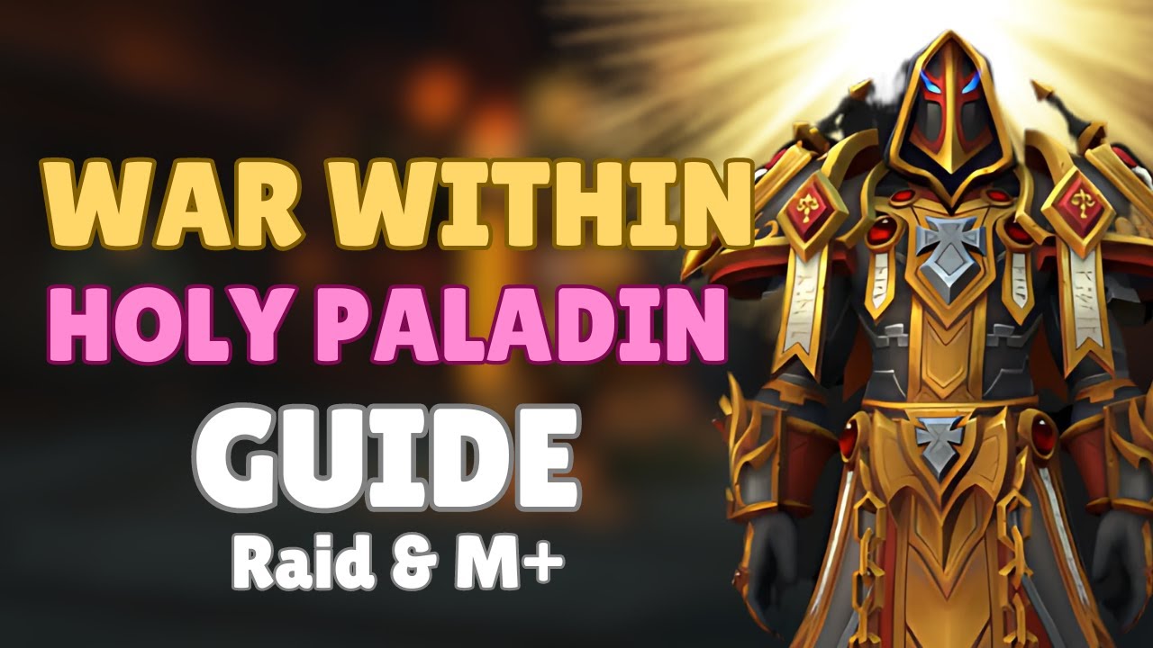 Holy Paladin Guide | War Within | Raid & M+ | All Hero Talents and ...