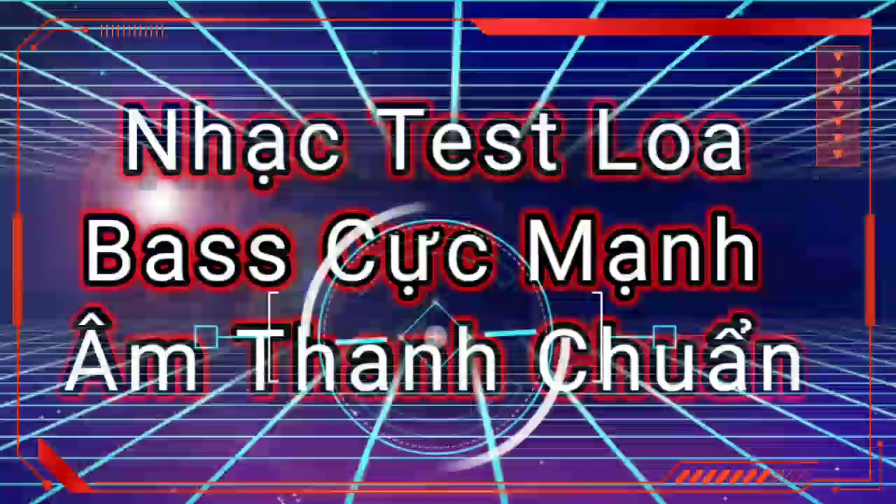 Nhạc Test Loa CỰC CHUẨN - BASS Căng Đét - LK Nhạc Sống Remix Không Lời ...