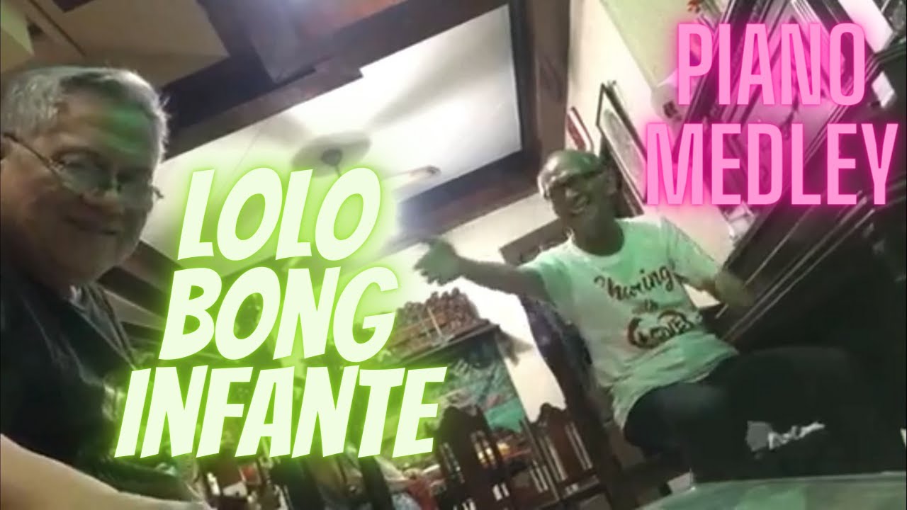 Lolo Bong Infante Medley - YouTube