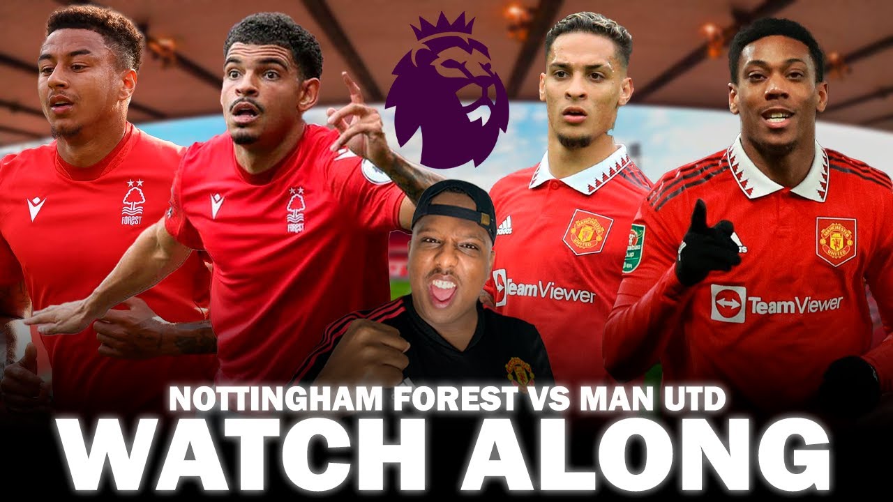 Nottingham Forest vs Manchester United LIVE Stream Premier League Watch ...