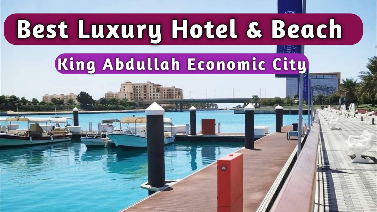 Best Luxury Hotel & Beach in Saudi - KAEC Trip? - YouTube