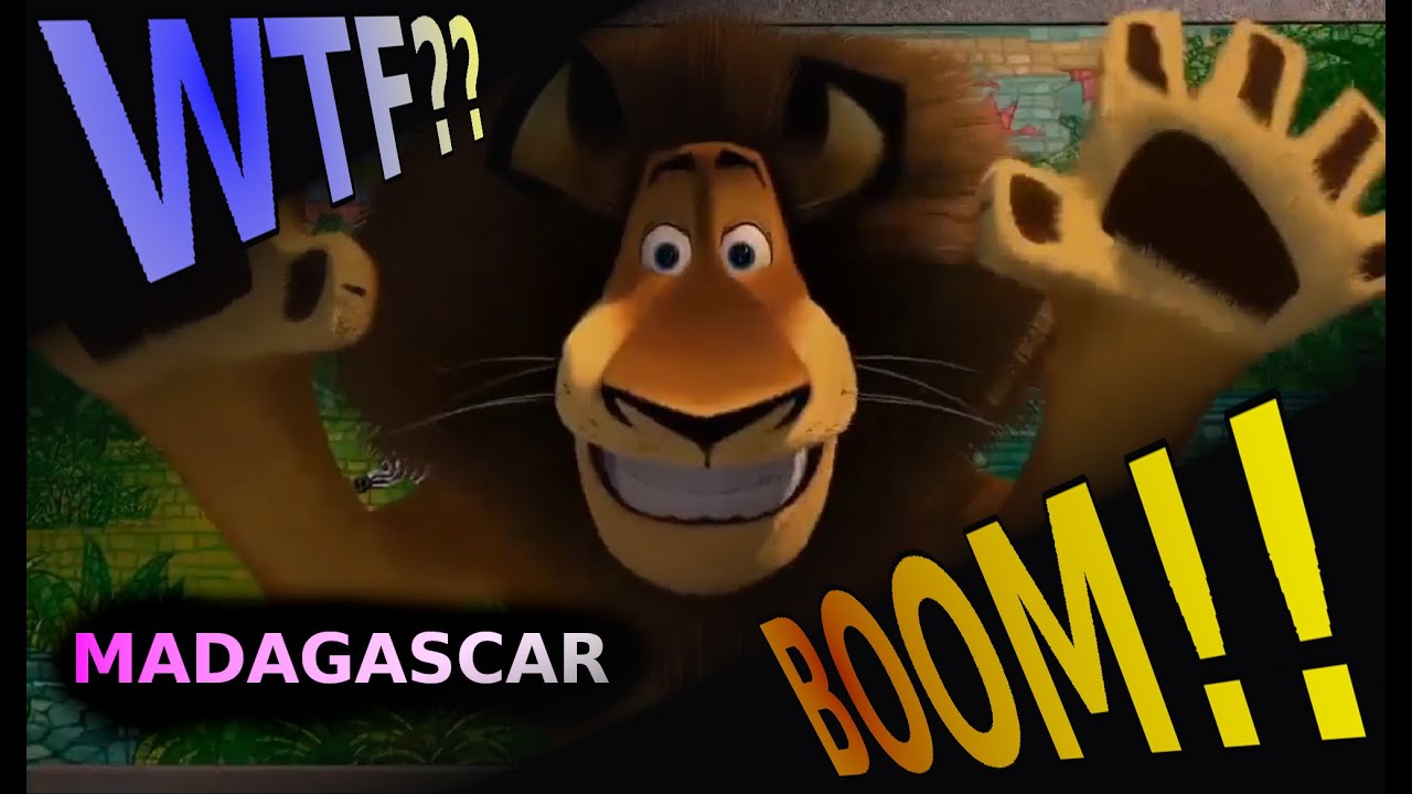 Madagascar 1 WTF boom the movie! - YouTube