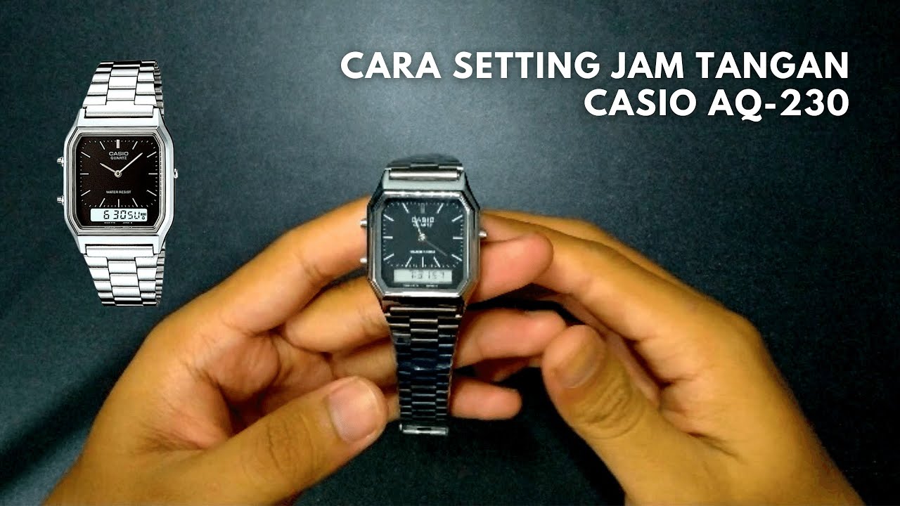 Cara Setting Jam Tangan Casio AQ-230 - YouTube