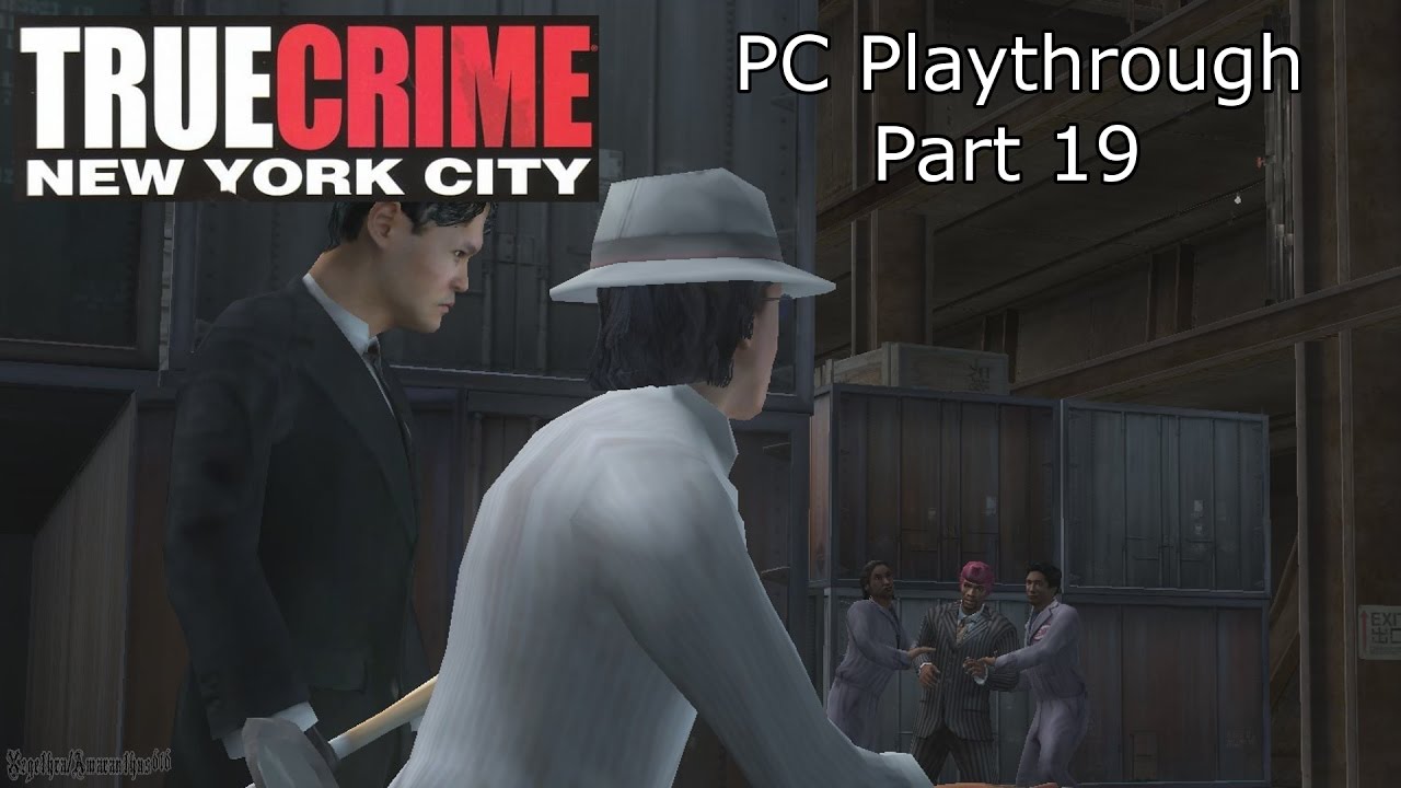True Crime NYC Playthrough - Part 19 - [With Commentary] - YouTube