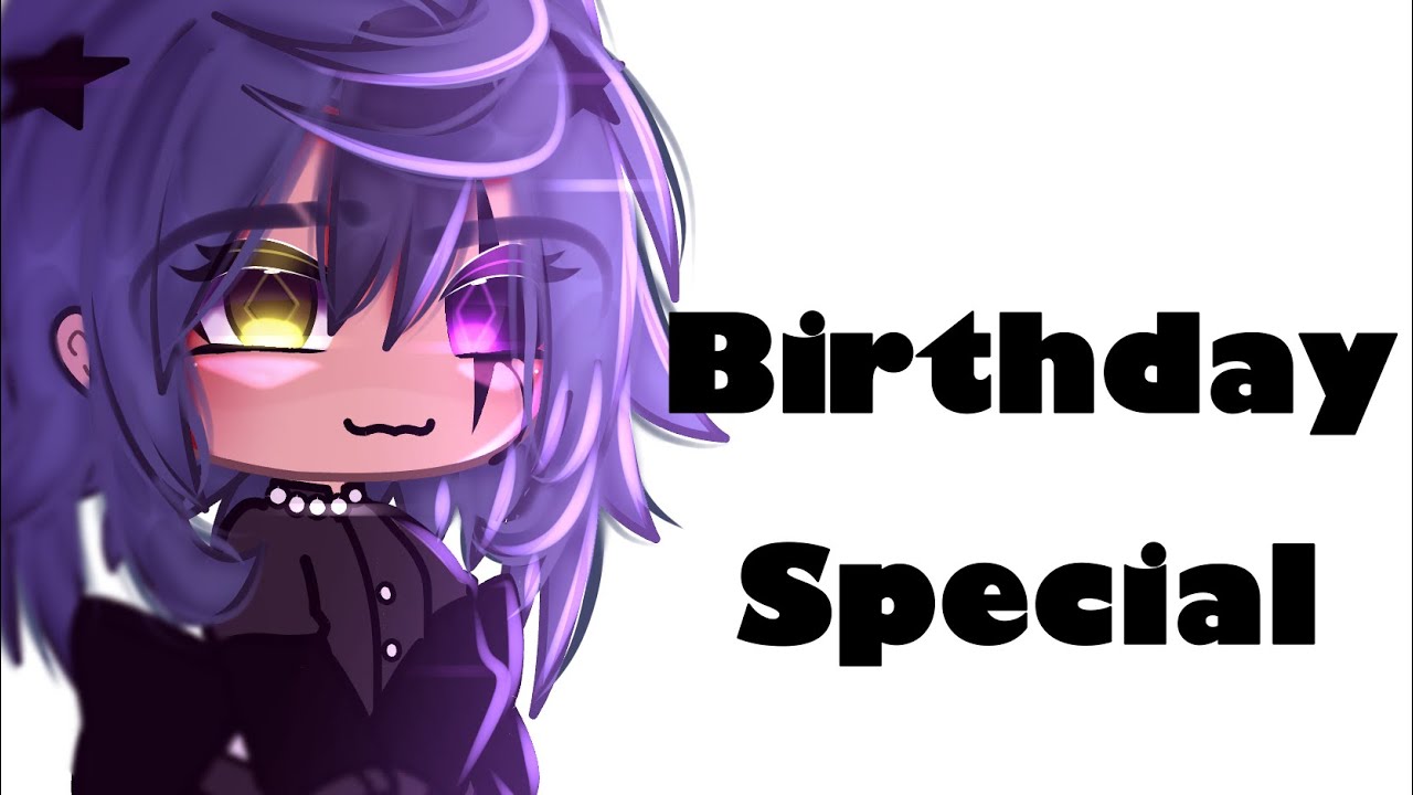 🎉 ️It’s my birthday!! || Nov 10 || Gacha life || aRmy || TW || - YouTube