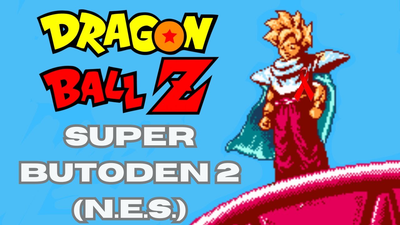 Dragon Ball Z Super Butoden 2 (NES) | Videojuegos trucha #4 - YouTube