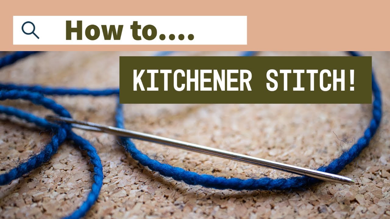 How to do the Kitchener Stitch - Tutorial - YouTube