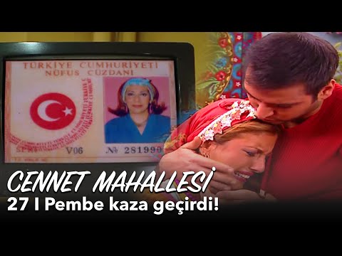 Cennet Mahallesi 27. Bölüm | Pembe öldü mü?