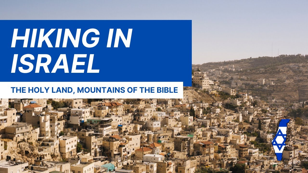 Israel - Hiking the Holy Land, Mountains of the Bible - YouTube