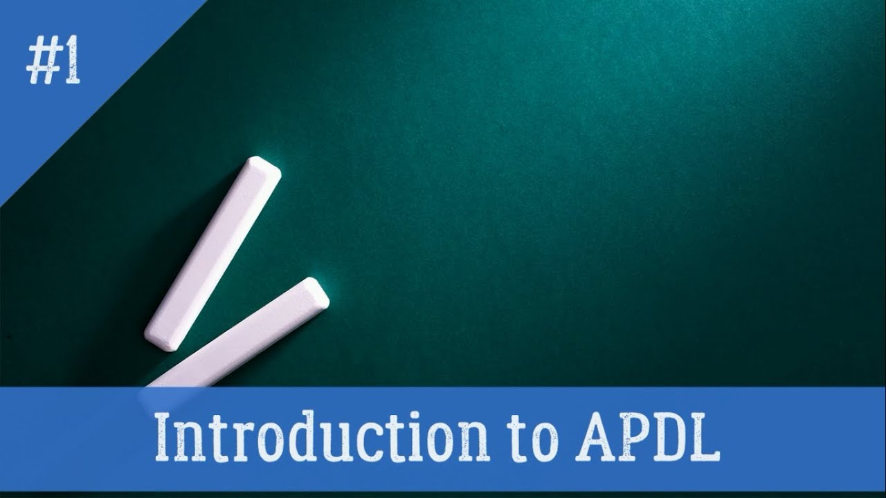 1 Introduction to APDL - YouTube