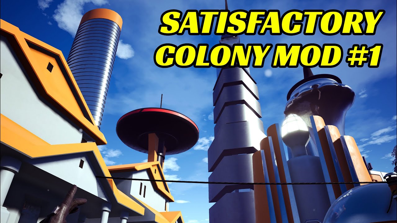 SATISFACTORY COLONY MOD 1 | SATISFACTORY UPDATE 5 GAMEPLAY ESPAÑOL ...