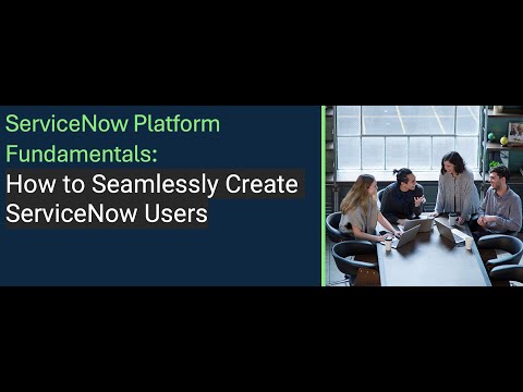 Solved: A Beginner’s Guide to Creating Users in ServiceNow - ServiceNow Community