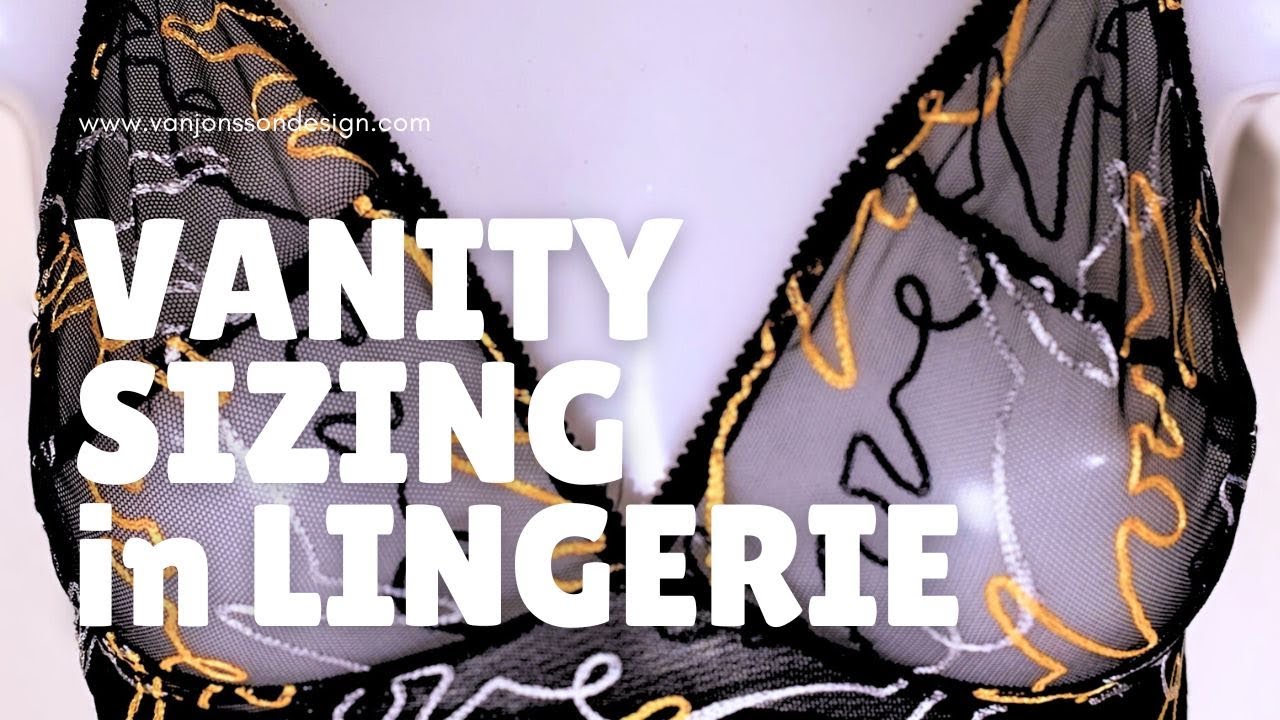 The reason why bras don't fit, talking all things vanity sizing and fit ...