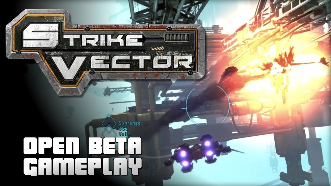 Strike Vector - Open Beta Gameplay & First Impressions - YouTube